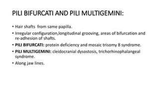 Approach to hair shaft disorders | PPTX