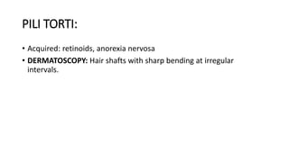Approach to hair shaft disorders | PPTX