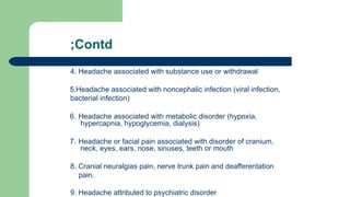 Clinical approach to a patient of Headache | PPTX