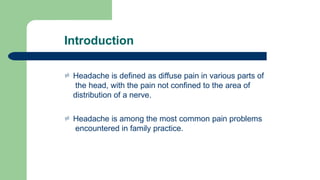 Clinical approach to a patient of Headache | PPTX