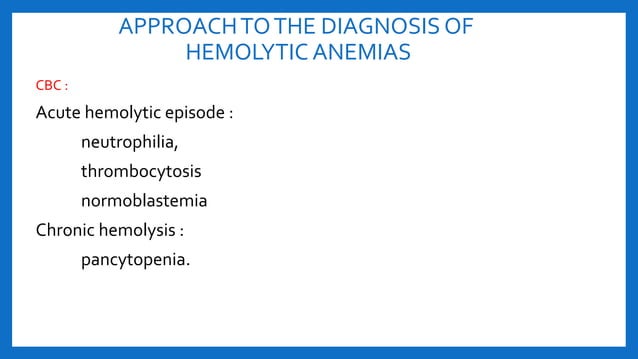 Approach to hemolytic anemias | PPTX | Blood Disorders | Diseases and ...