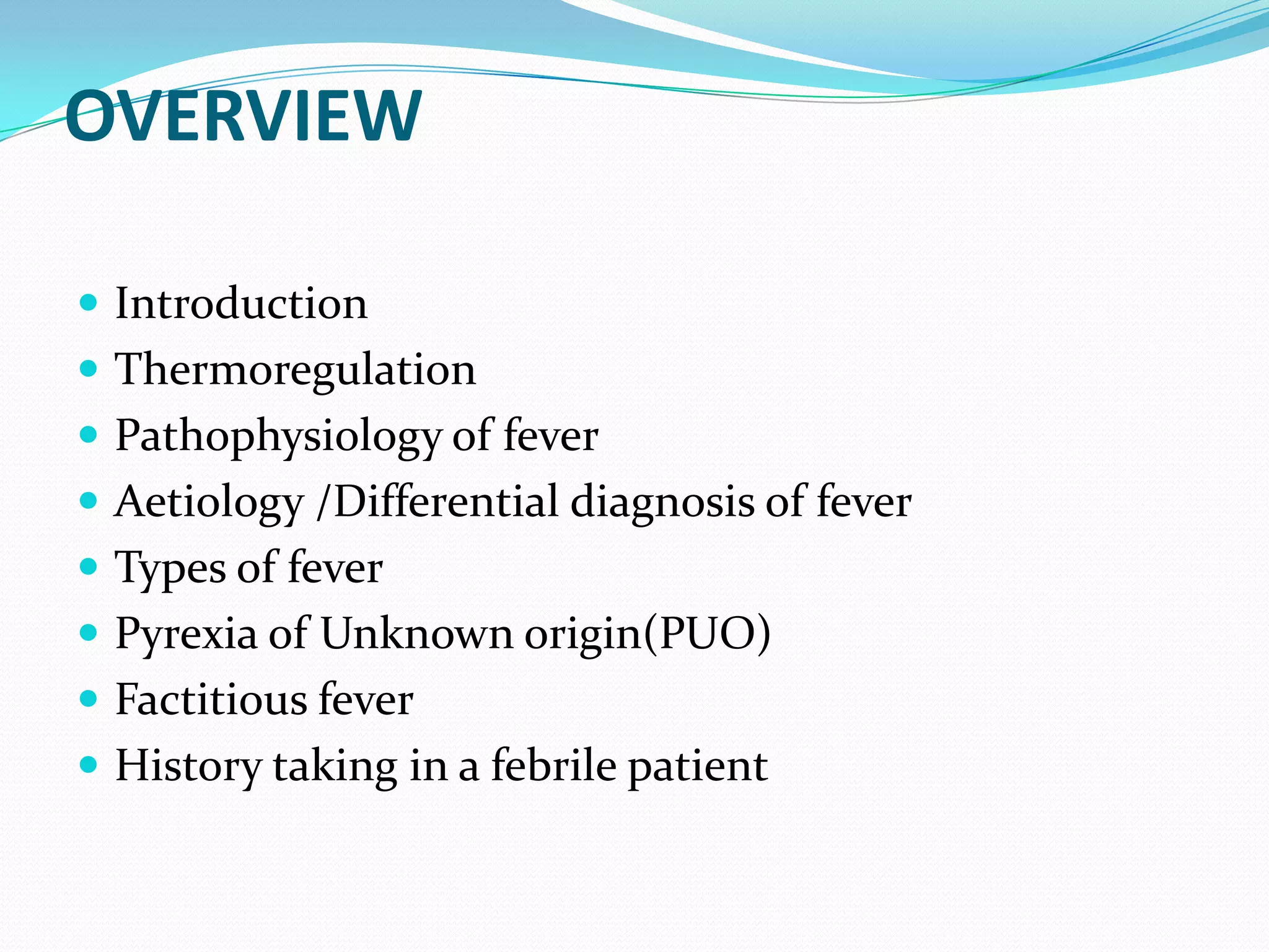 Approach to history taking in a patient with fever | PPTX