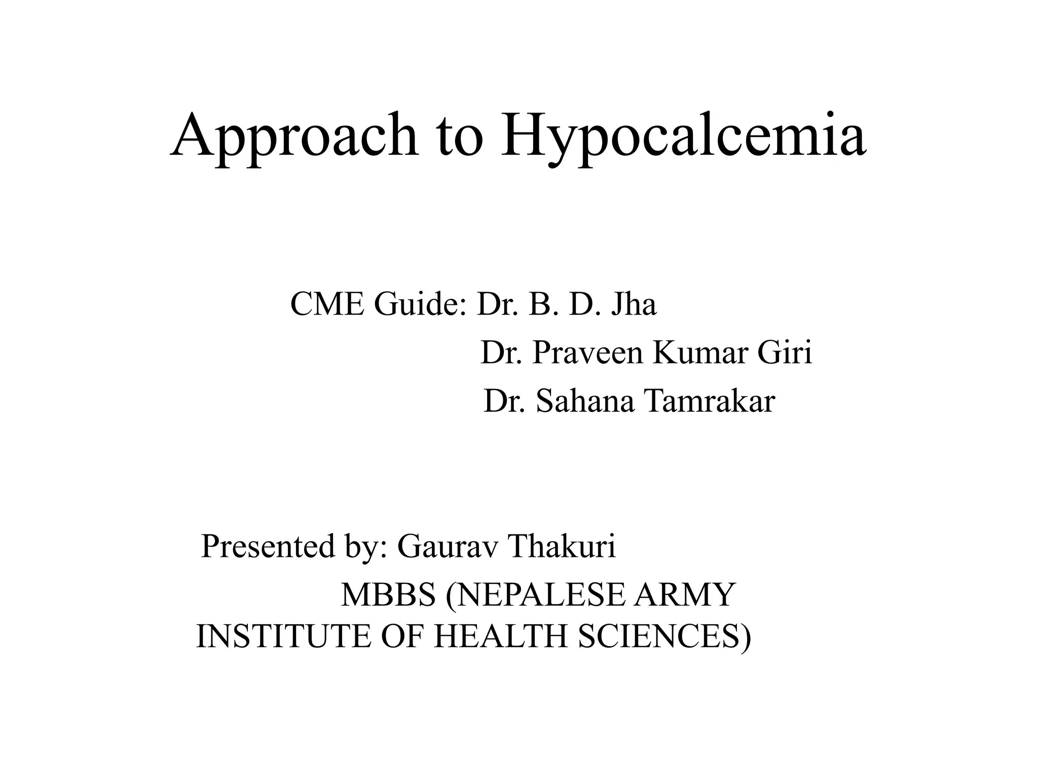approach to hypocalcemia, causes, investigation, pathophysiology ...