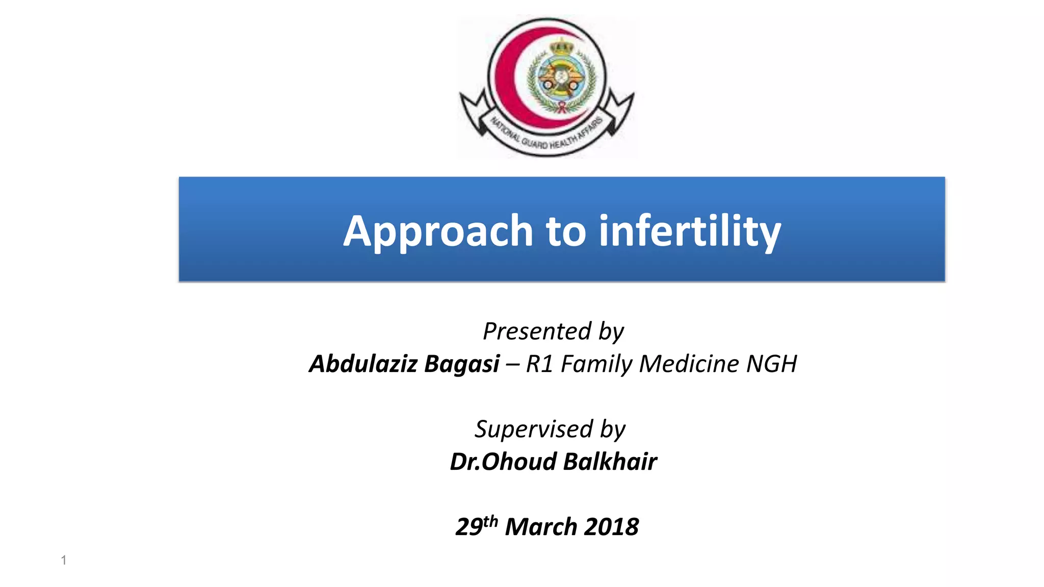 Approach to infertility by dr.bagasi | PPTX