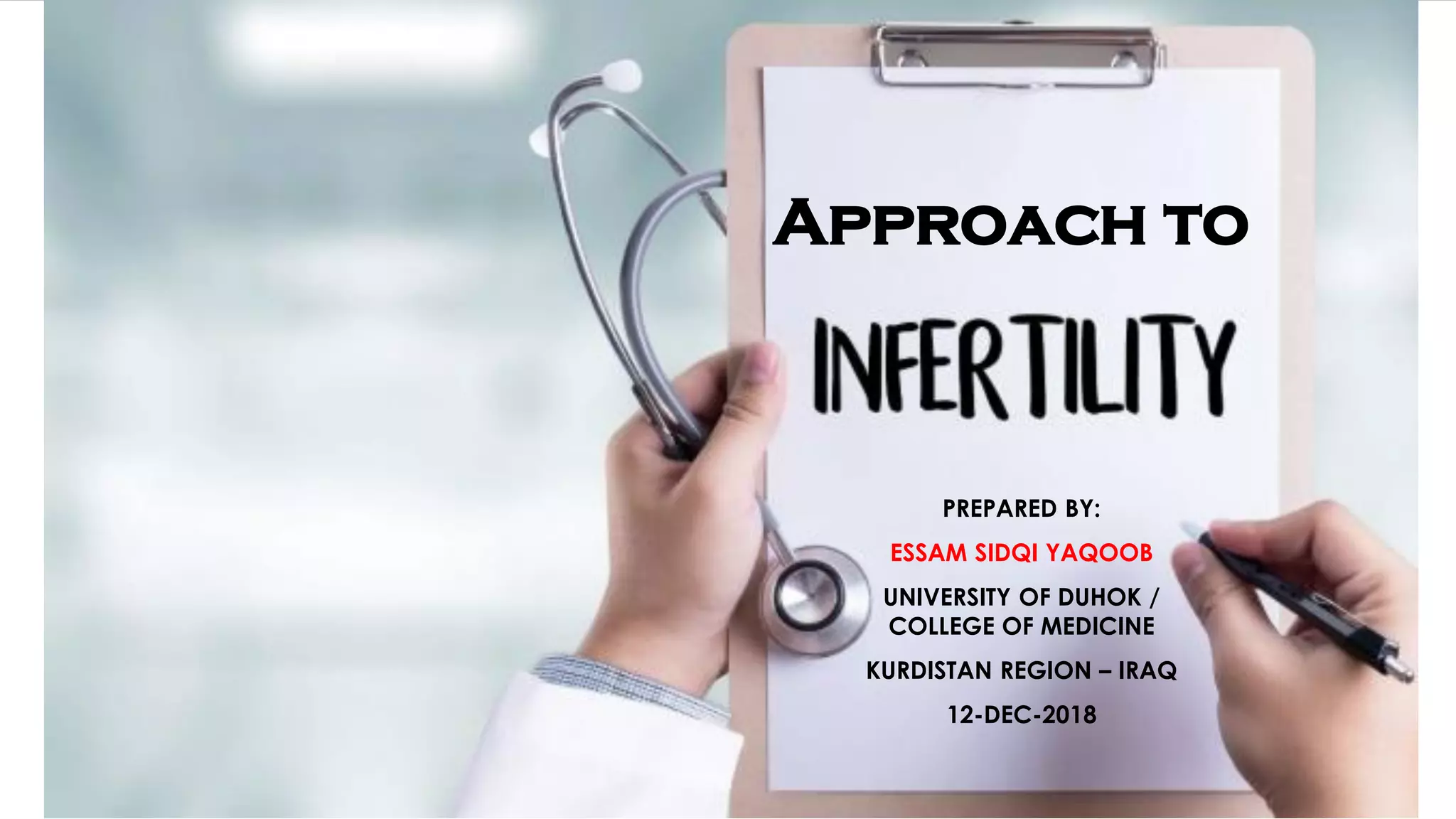 Approach to Infertility By Essam Sidqi | PPT