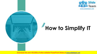 Approach To It Simplification PowerPoint Presentation Slides | PPT