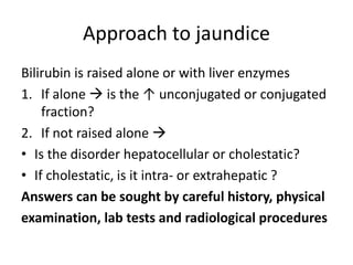 Approach to jaundice | PPTX