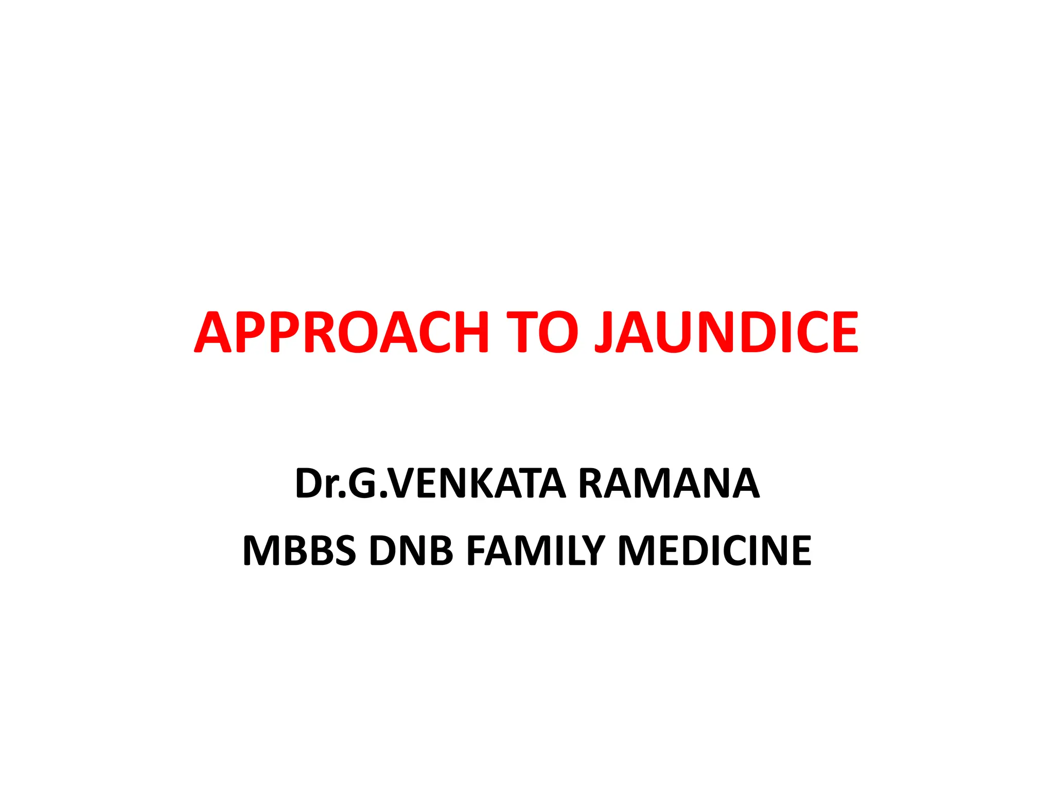 Approach to jaundice.pptx