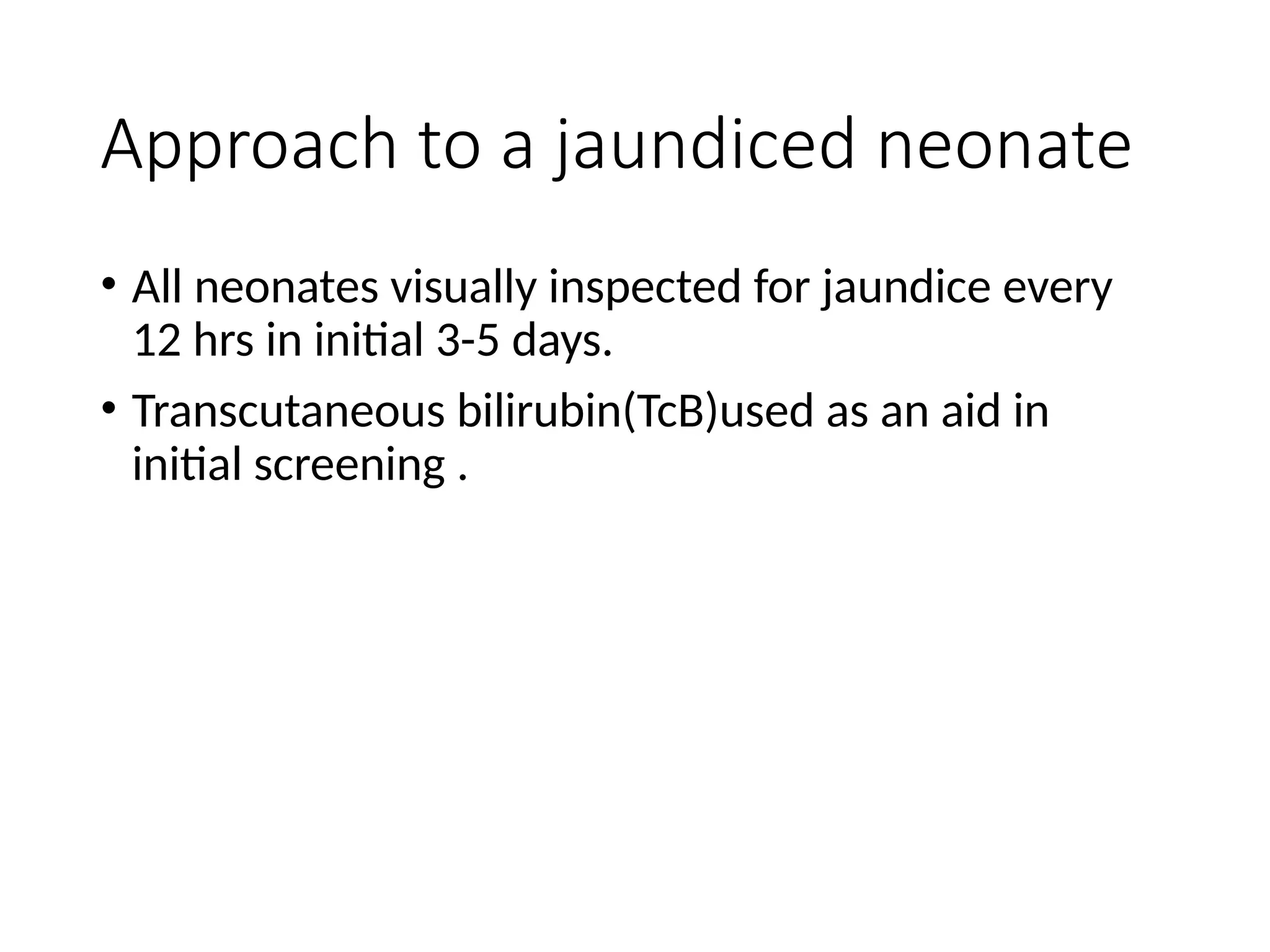 Clinical Approach to jaundice in newborns | PPT