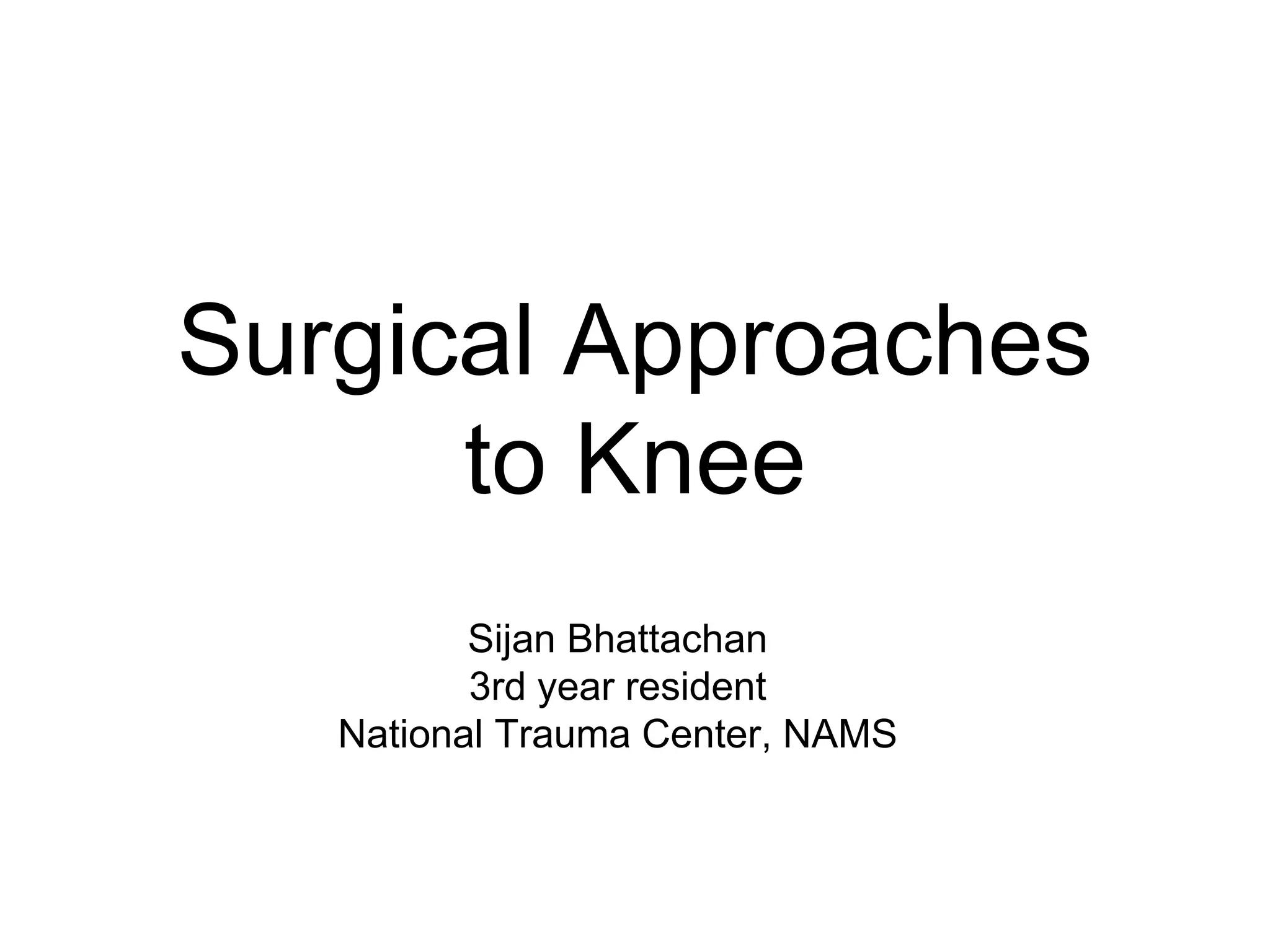 Surgical Approach to Knee | PPTX