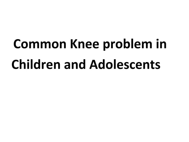 Approach to knee pain | PPT