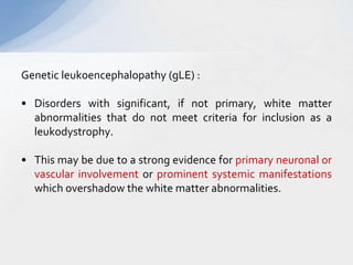 Approach to leukodystrophy | PPTX