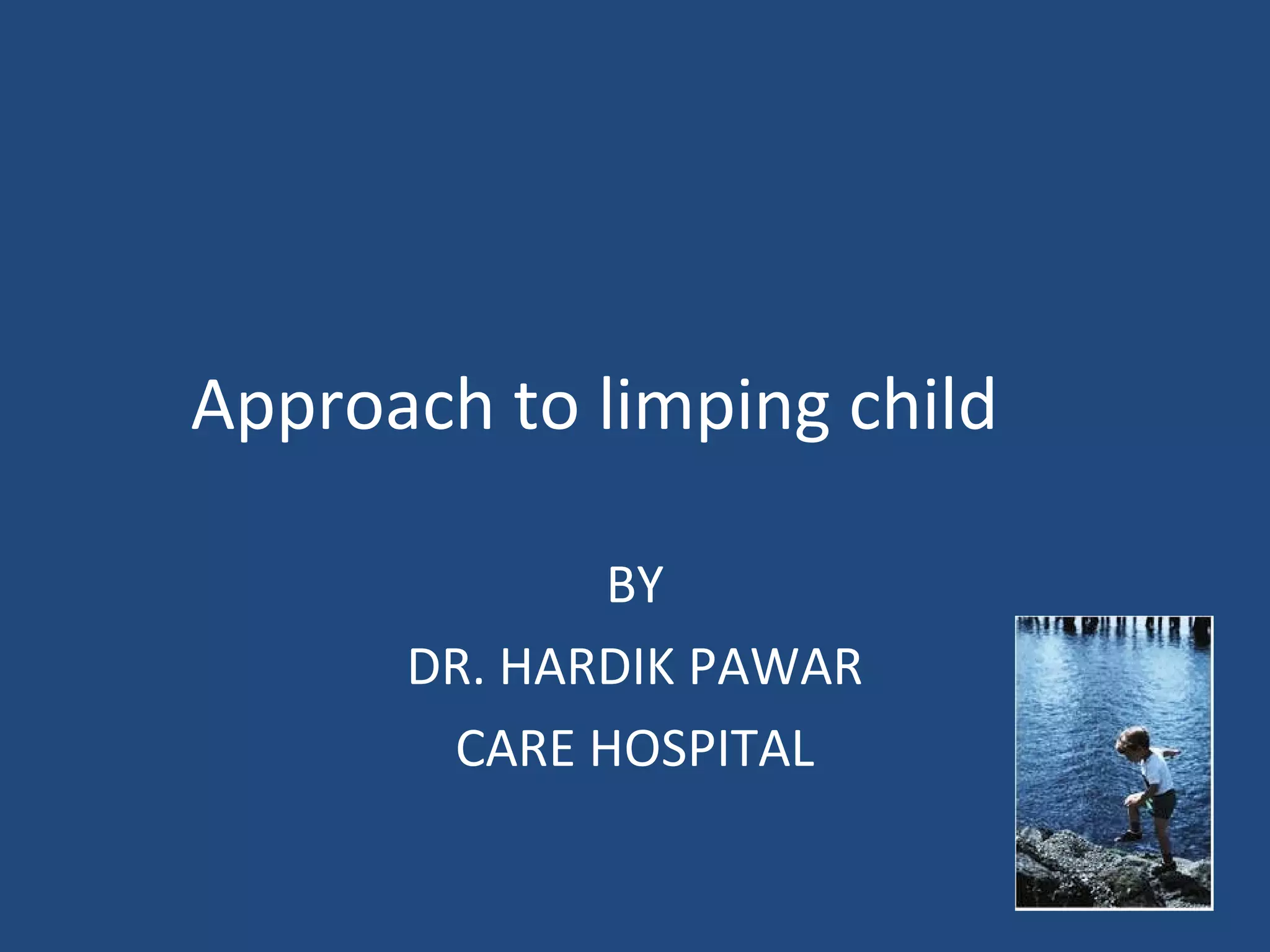 Approach to limping child | PPT