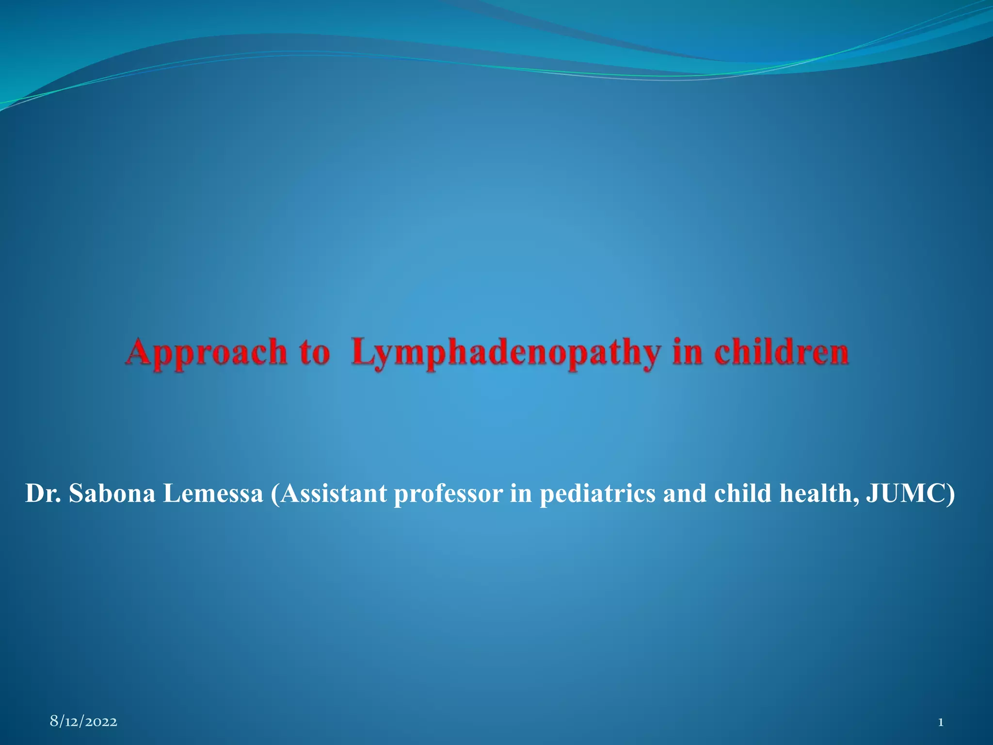 Approach to Lymphadenopathy in children.pptx