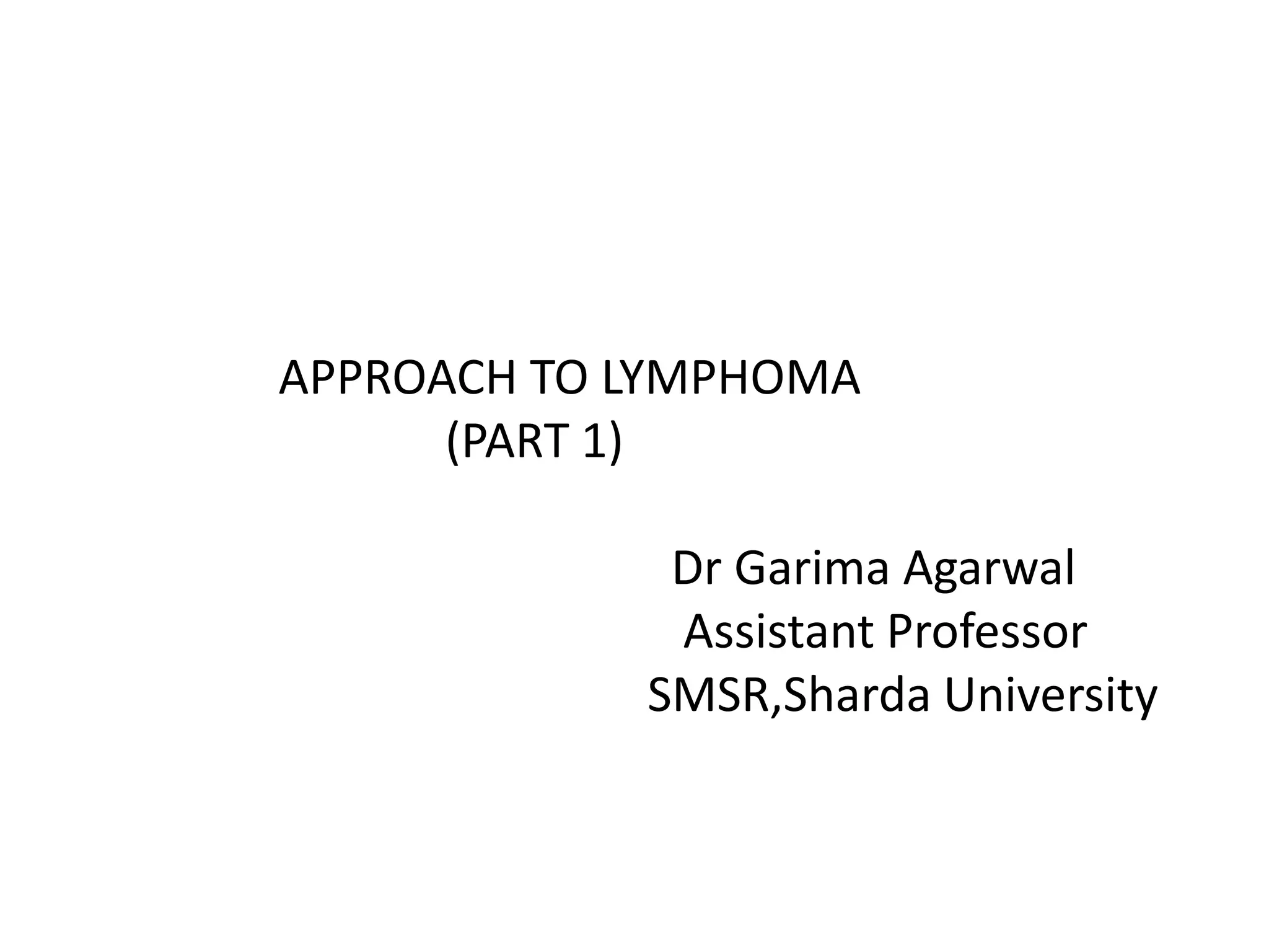 Approach to lymphoma | PPTX