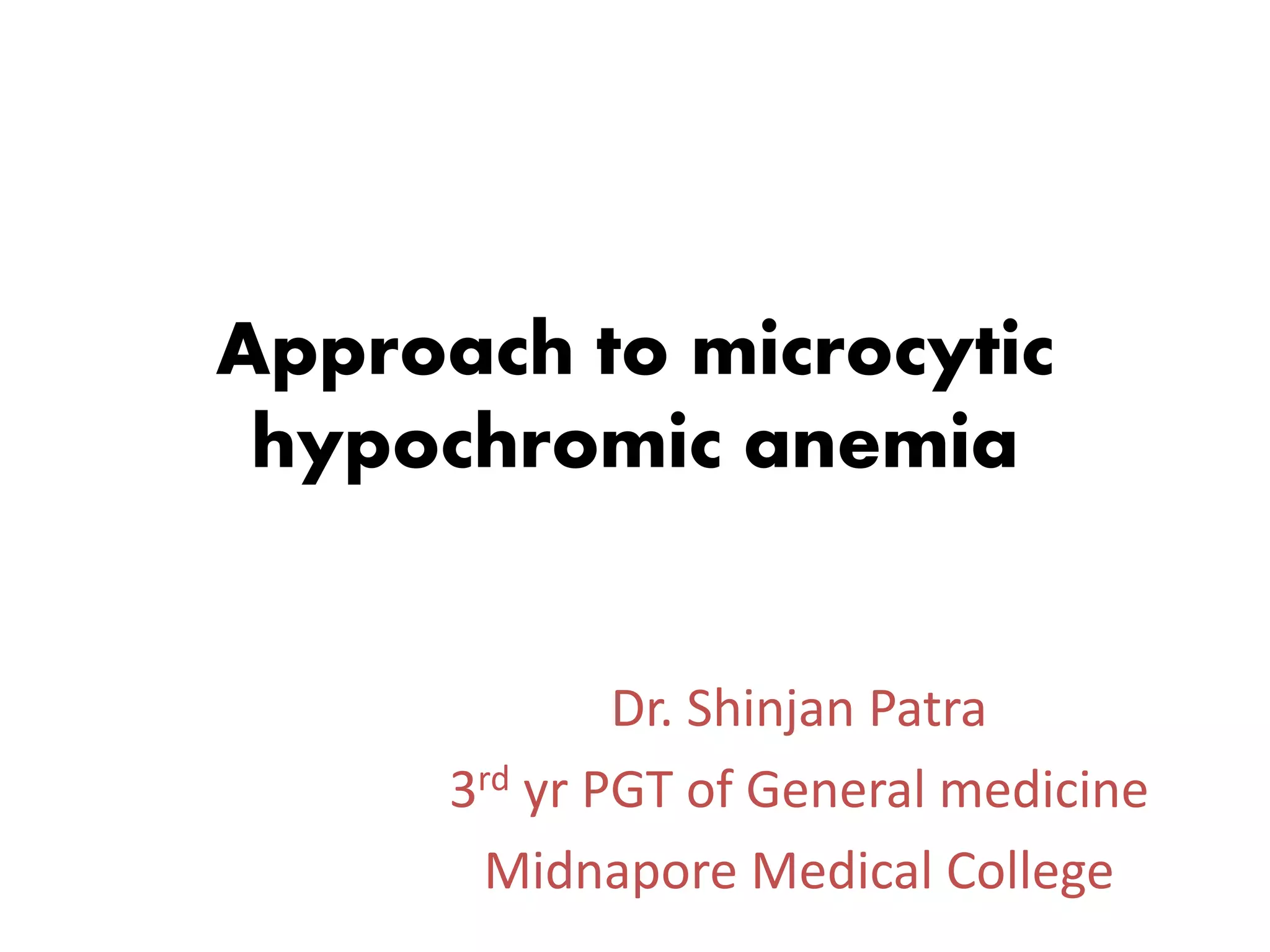 Approach to microcytic hypochromic anemia | PPTX