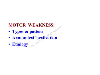 Approach to motor weakness | PPT