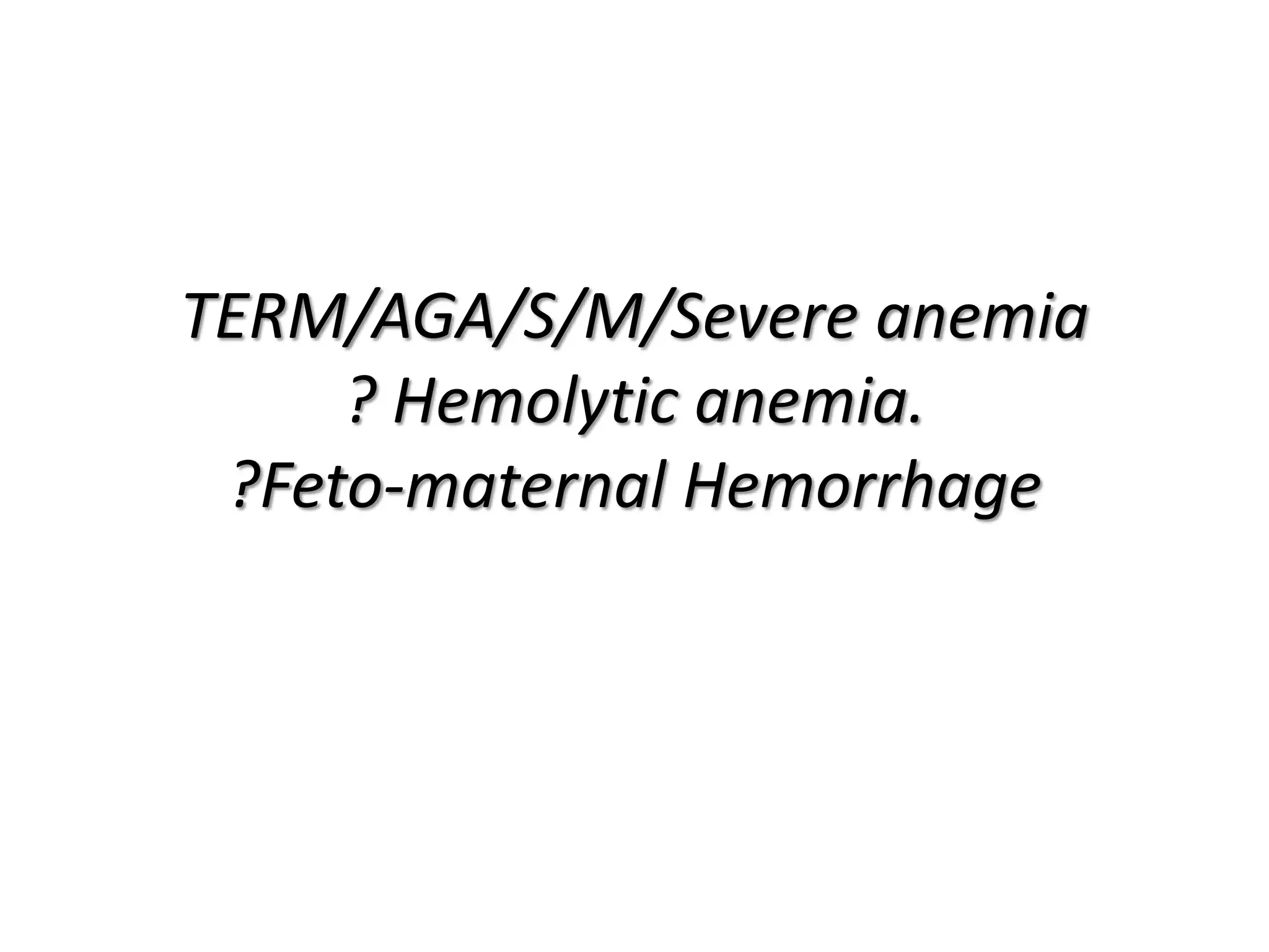 Approach to neonatal anemia | PPTX