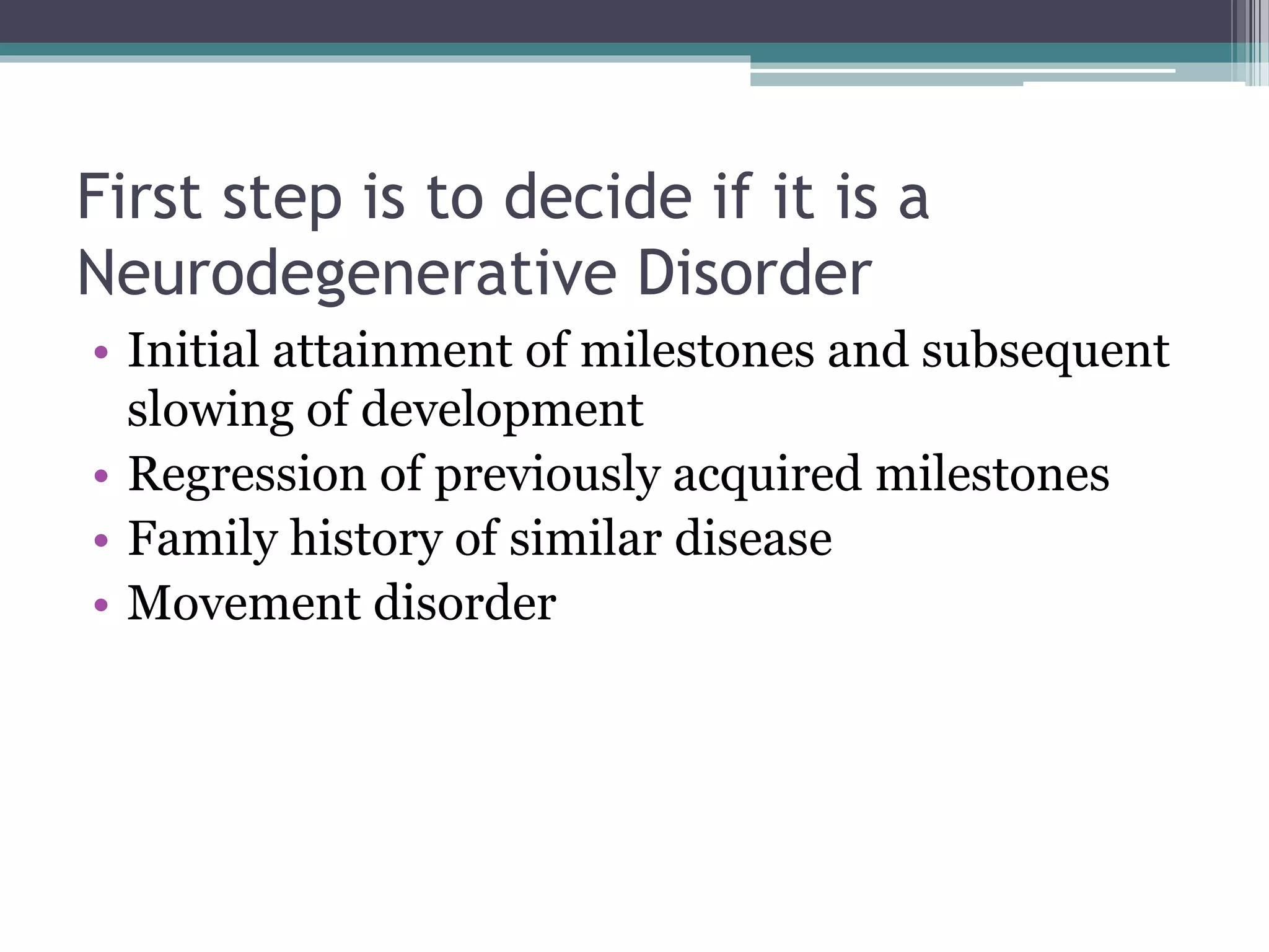 APPROACH TO NEURODEGENERATIVE DISORDERS IN CHILDHOOD.pptx