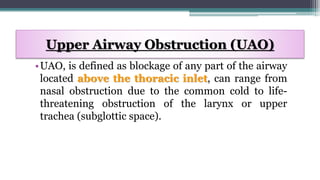 Approach to non-infectious Upper Airway Obstruction “Stridor” in ...