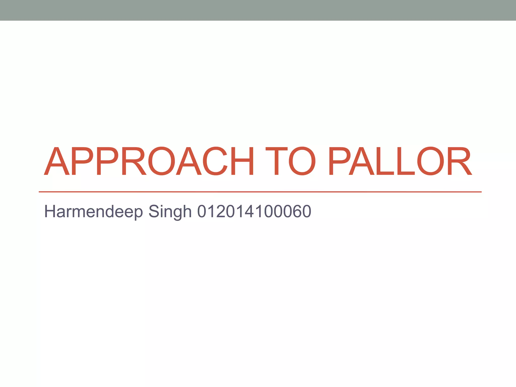 Approach to pallor full compilation.pptx