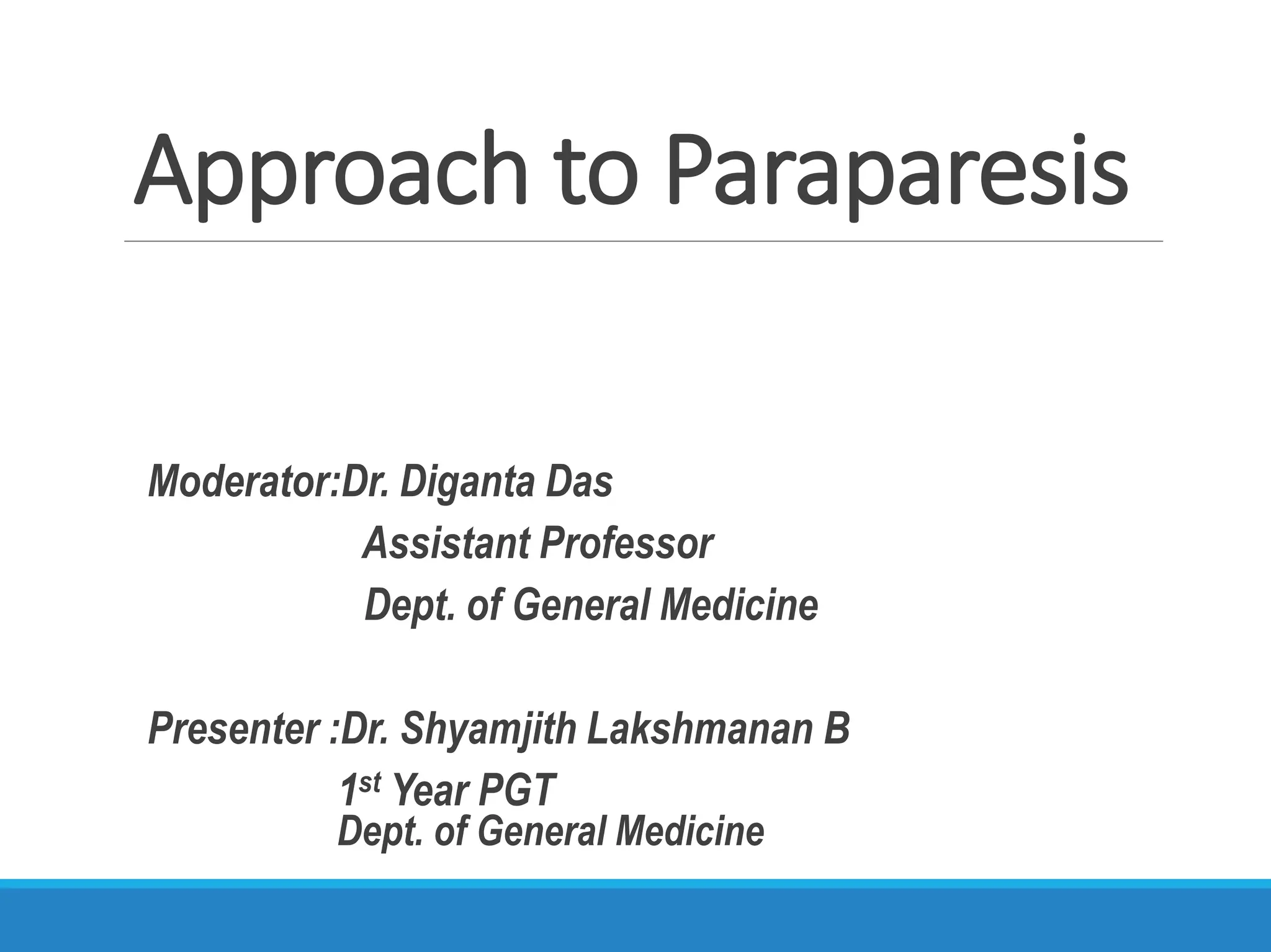 Approach to a case of paraparesis .pptx