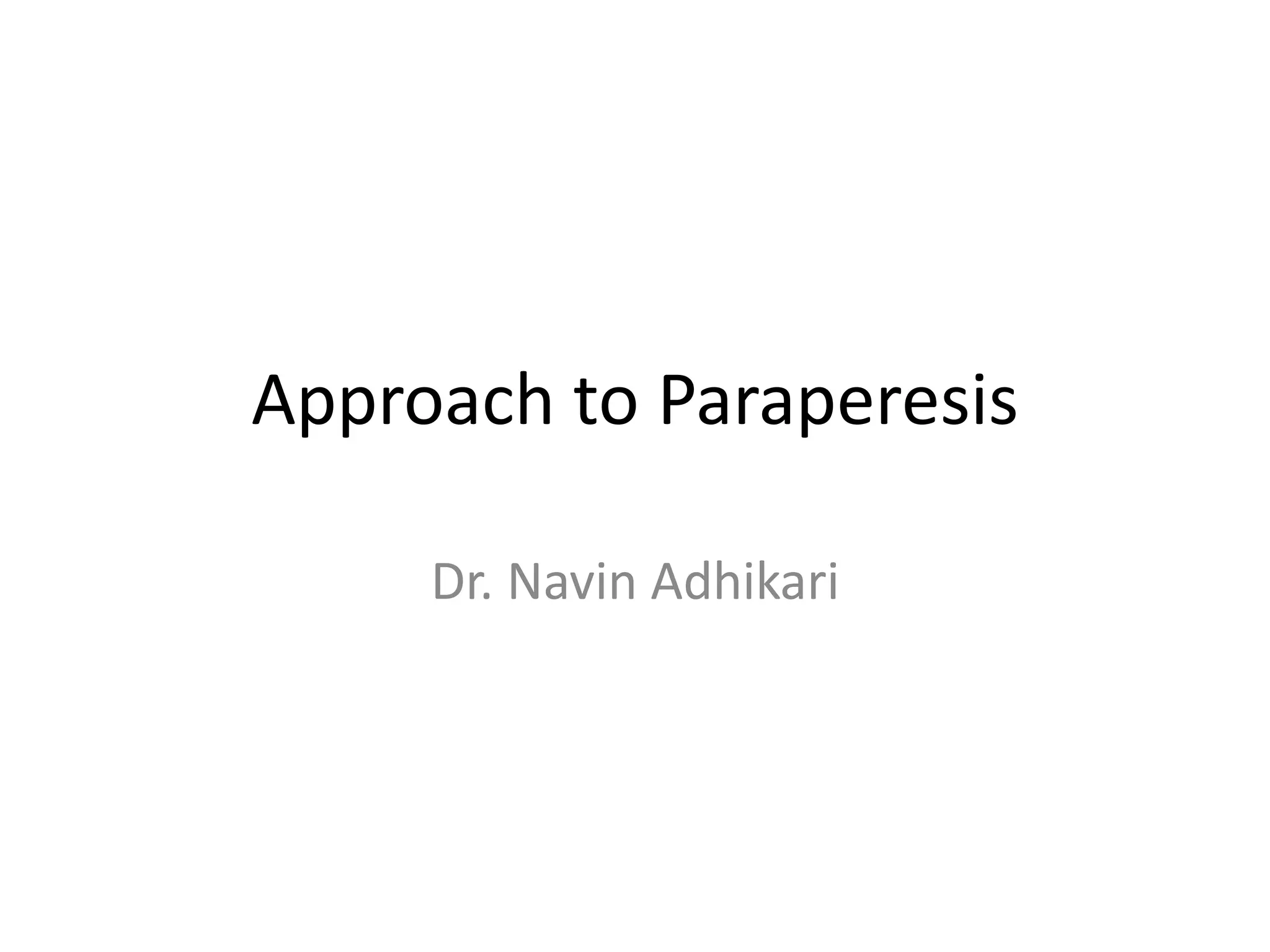 Approach to Paraperesis | PPTX
