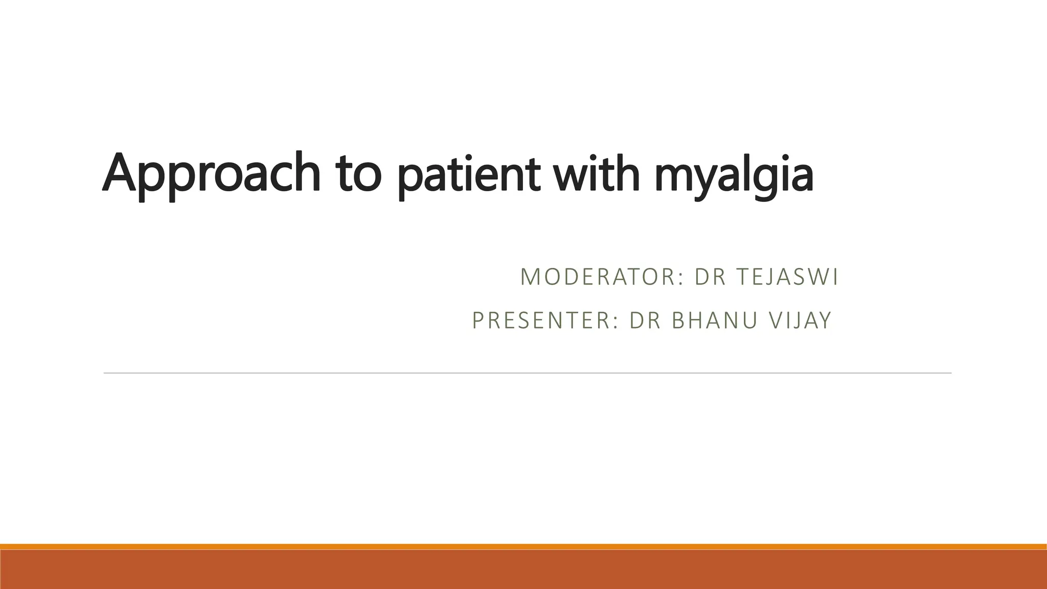 The Approach to patient with myalgia.pptx