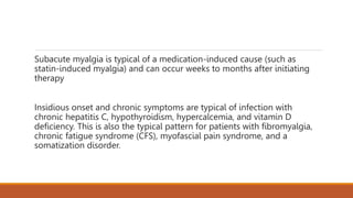 The Approach to patient with myalgia.pptx