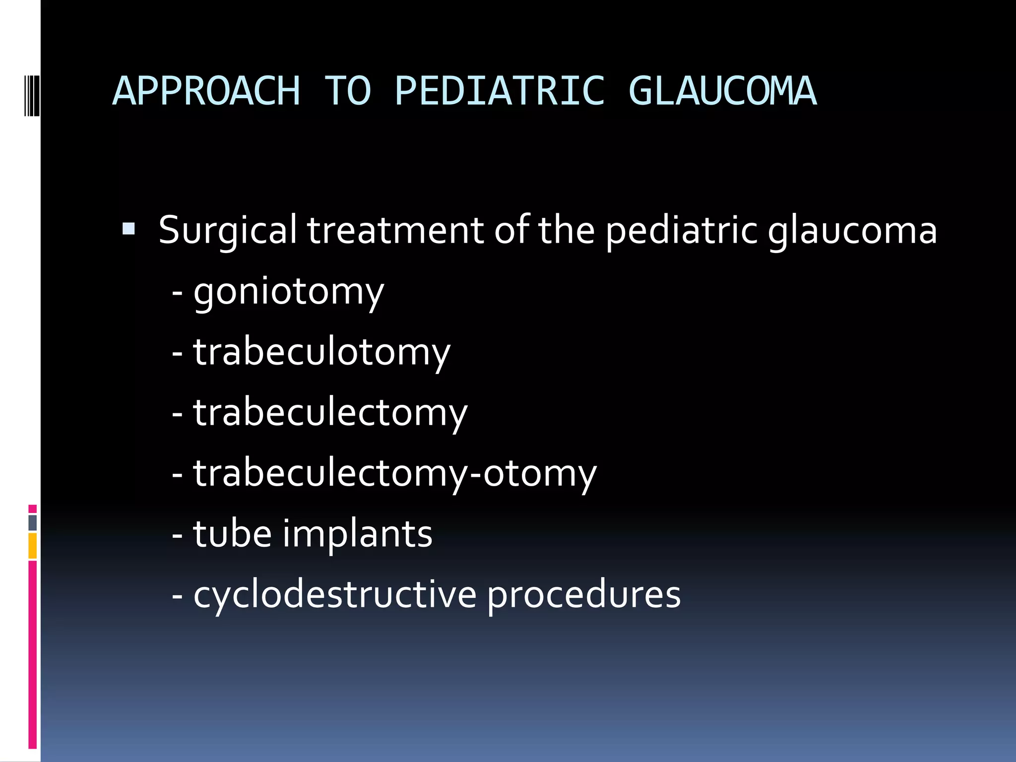 Approach to pediatric glaucoma | PPTX