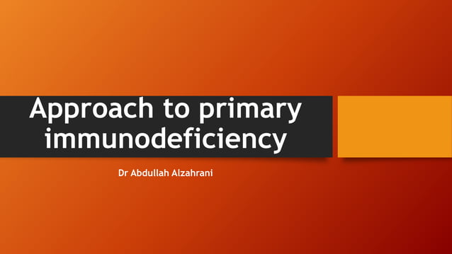 Approach to primary immunodeficiency | PPTX | Infectious Diseases ...
