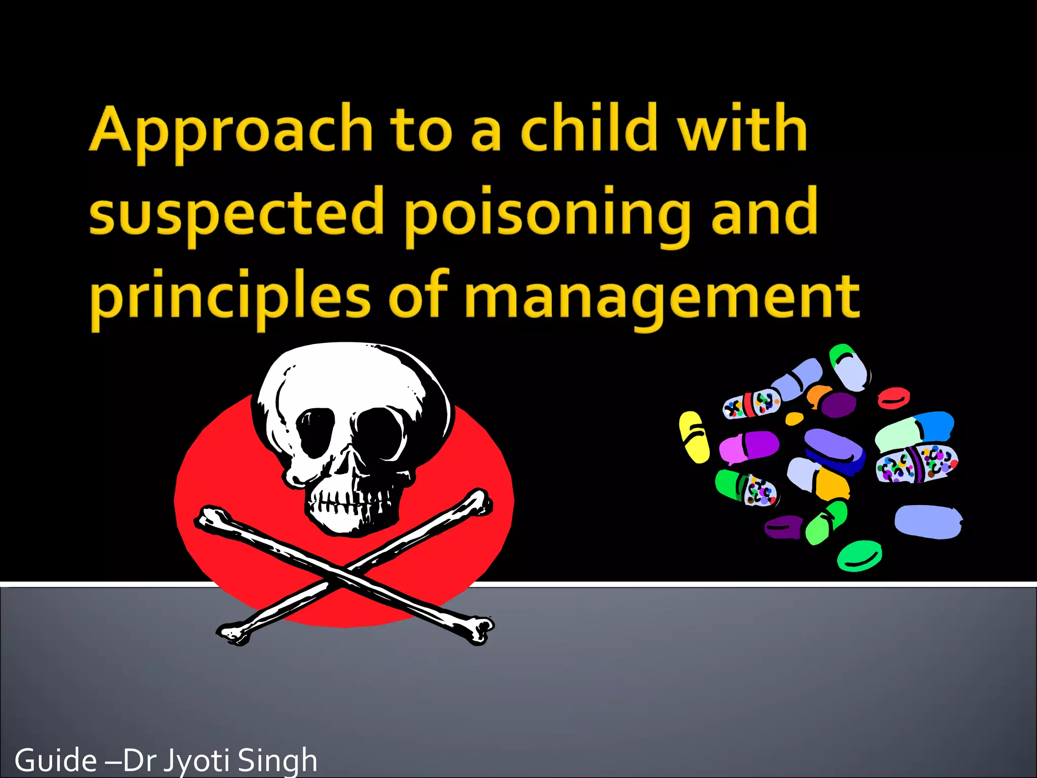 Approach to a poisoned child | PPT