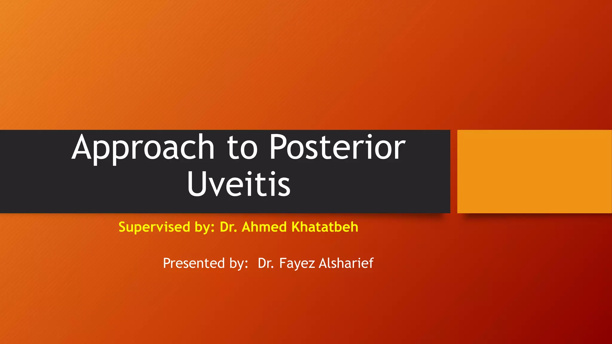 Approach to posterior uveitis final modified | PPTX