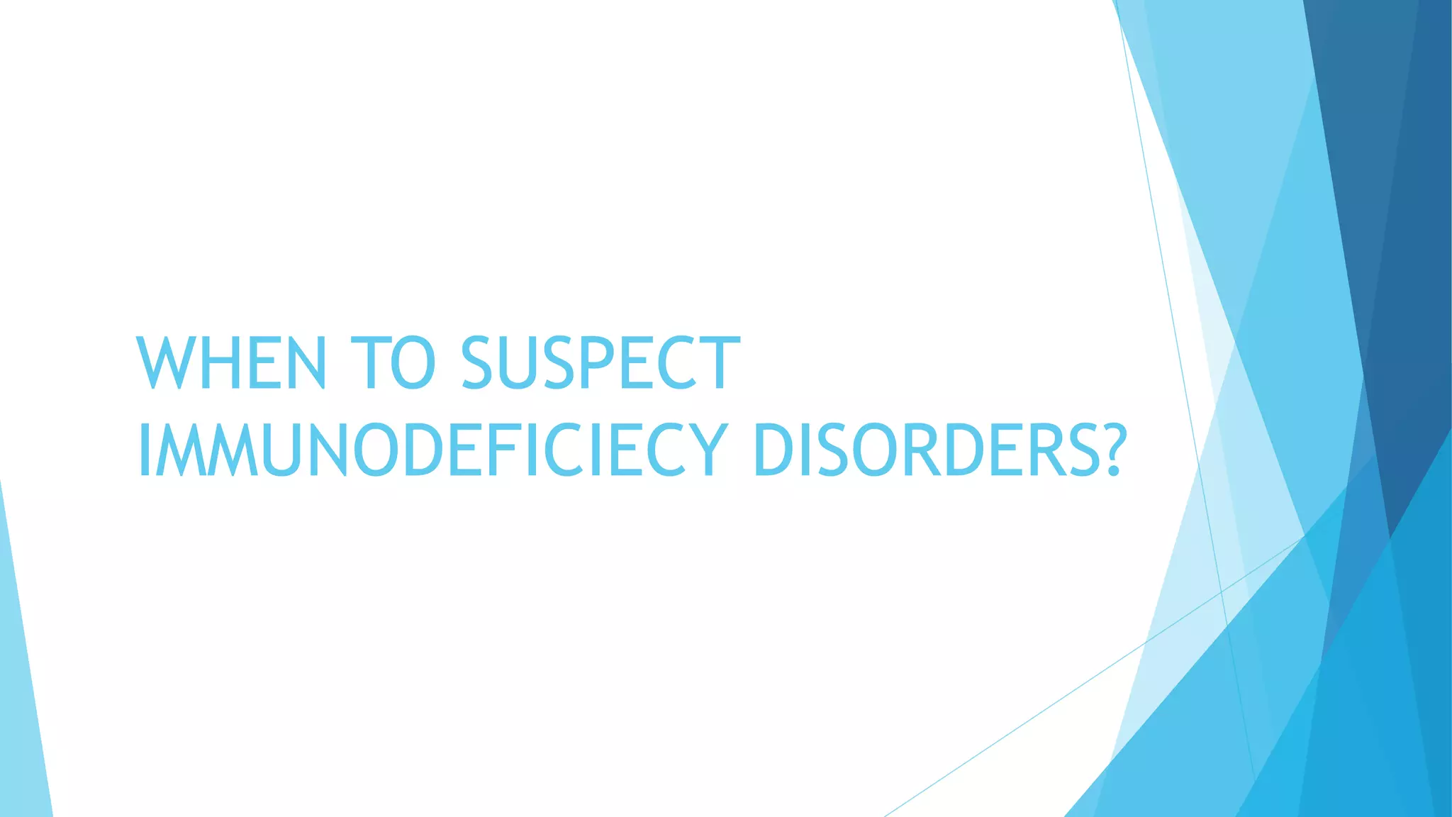 Approach to primary immunodeficiency | PPTX