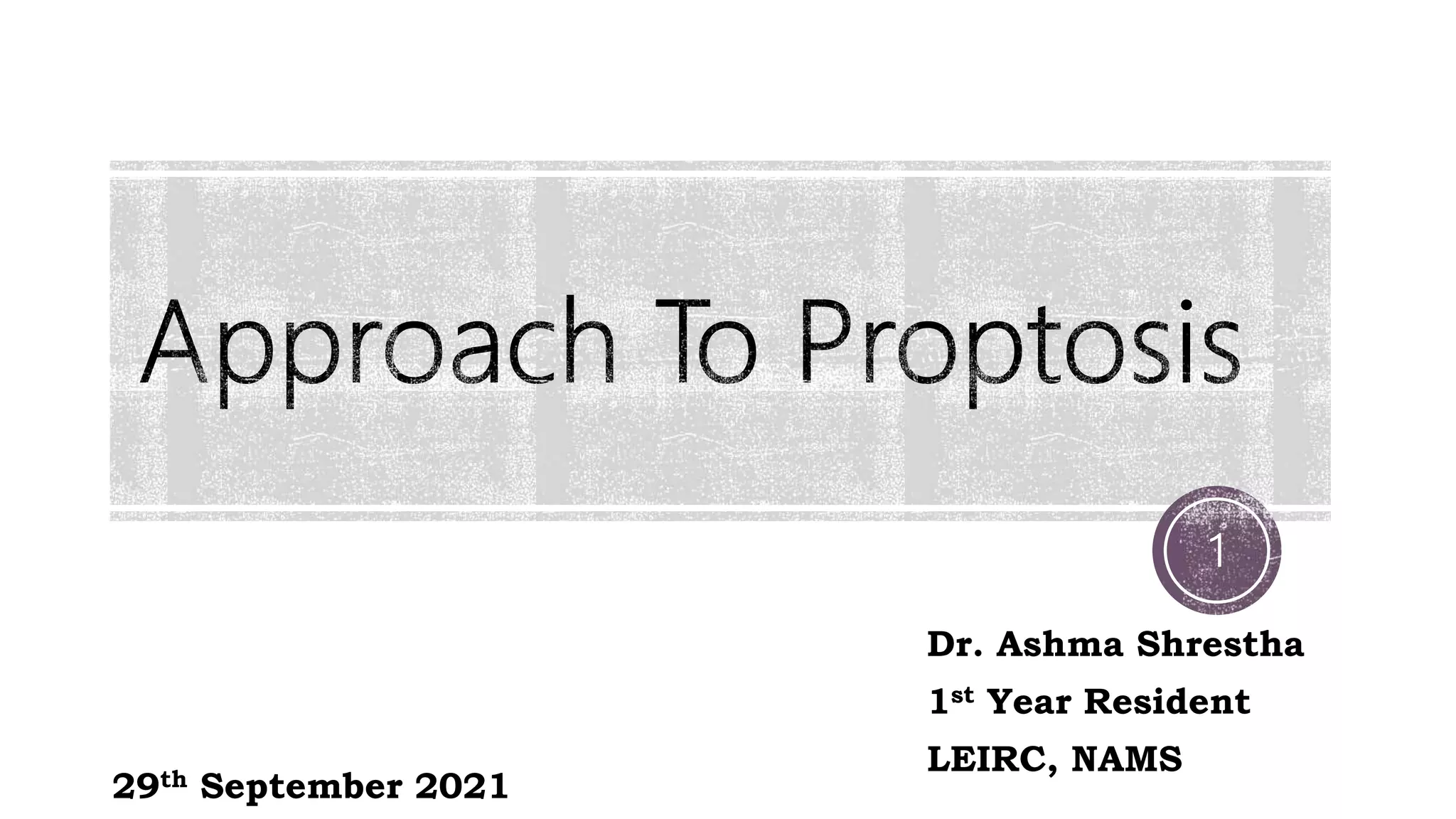 Approach to proptosis | PPTX