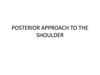 Approach to proximal arm | PPTX