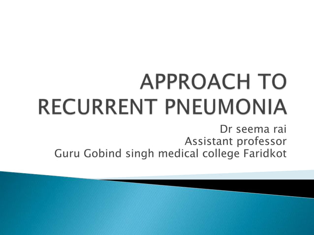 Approach to recurrent pneumonia | PPTX | Lung and Respiratory Health ...