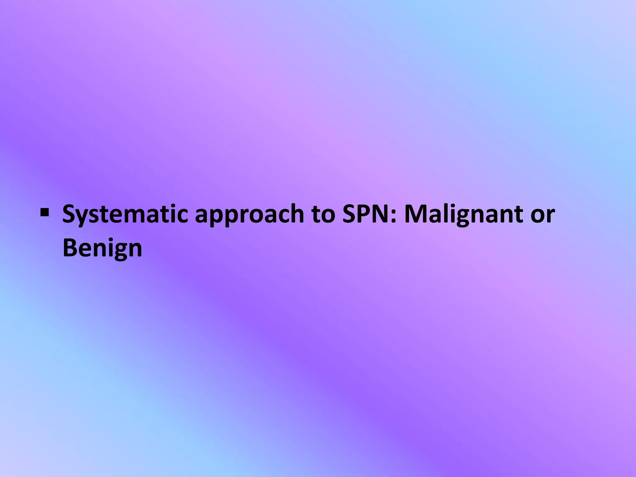 Approach to solitary pulmonary nodule | PPTX