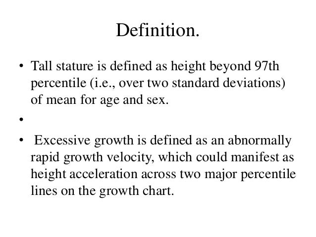 Approach to tall stature
