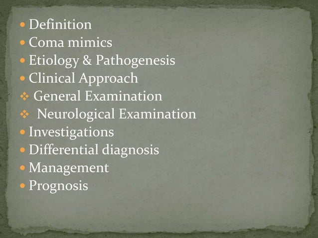 Approach to the comatose patient | PPTX