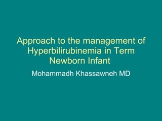 Approach To The Management Of Hyperbilirubinemia In Term | PPT
