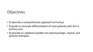 Approach to the patient with pruritus | PPTX