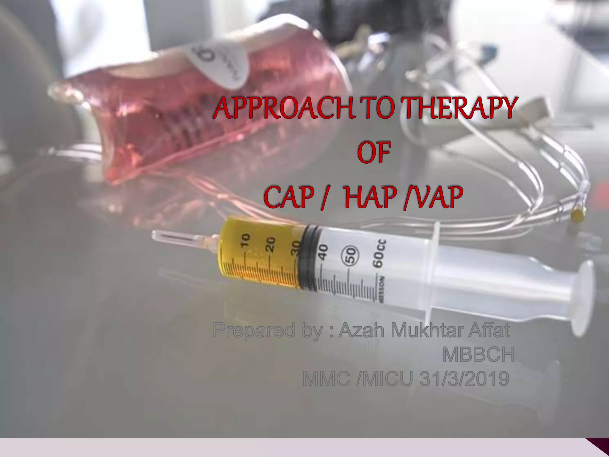 Approach to the therapy of cap , vap and hap | PPTX