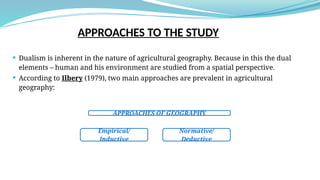 approach to the study of agriculture geography_123240.pptx