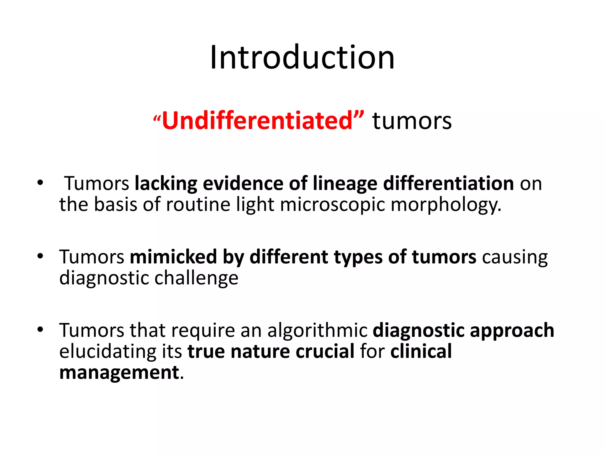 Approach to undifferentiated tumors | PPTX