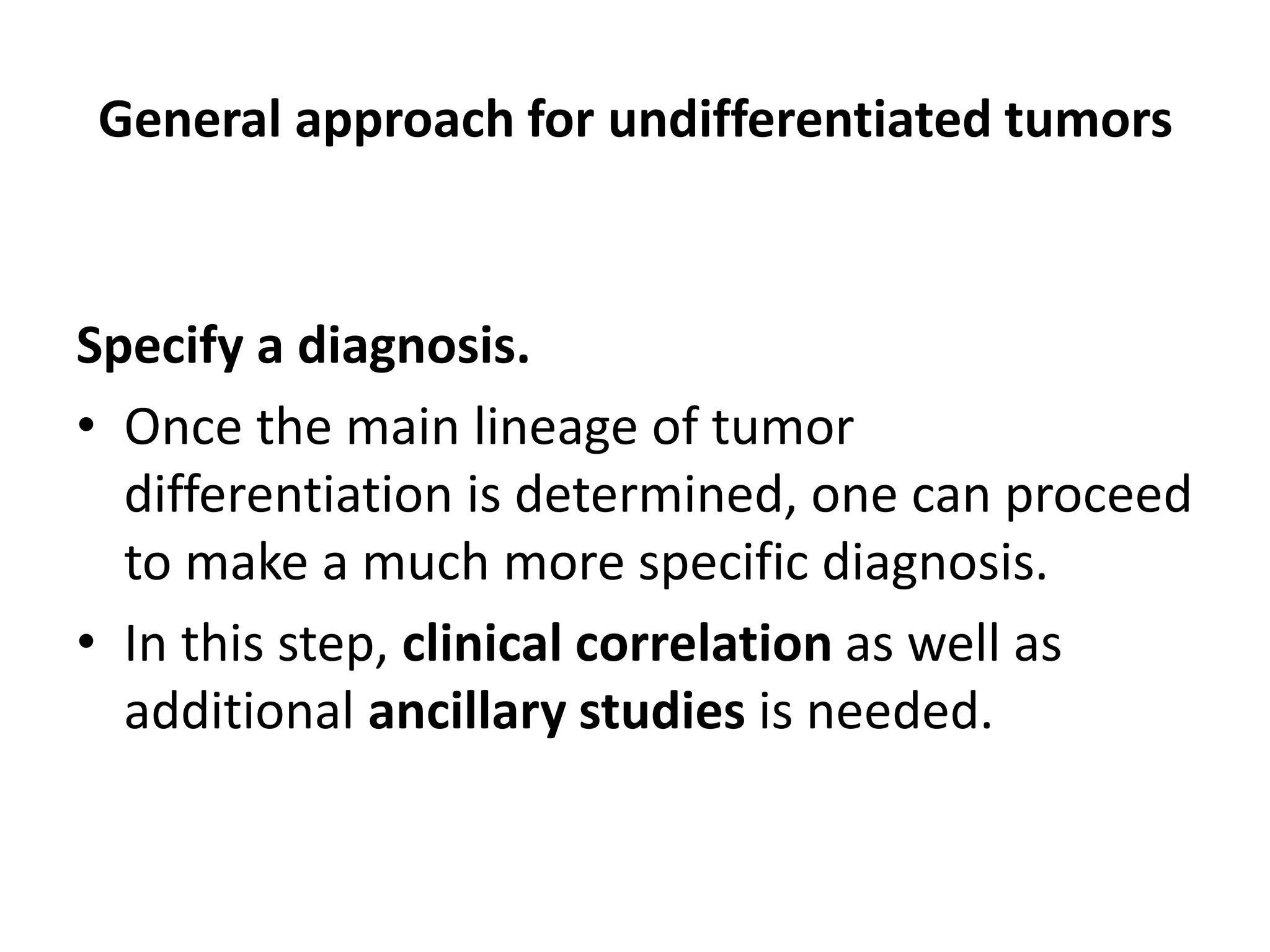 Approach to undifferentiated tumors | PPTX