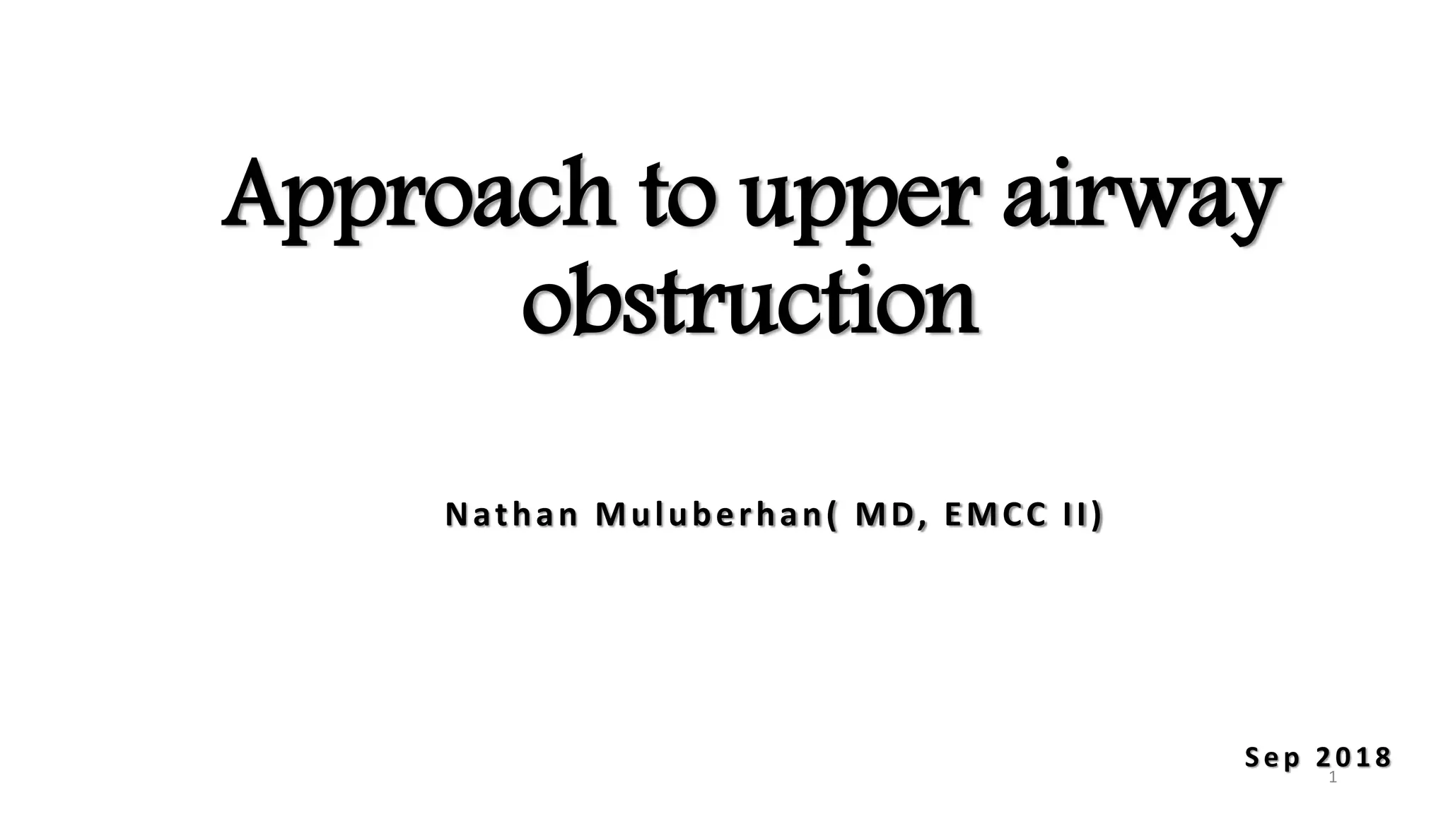 Approach to upper airway obstruction | PPTX