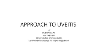 APPROACH TO UVEITTIS AND HISTORY TAKING .pptx