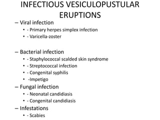 Approach to vesiculo bullous papular lesion in neonates | PPTX | Skin ...