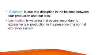 1) approach to watery eyes -lacrimal gland | PPTX